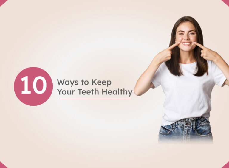 10 Best Dental Care Tips for Healthy Teeth